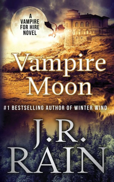 Vampire Moon by J R Rain, Paperback | Barnes & Noble®
