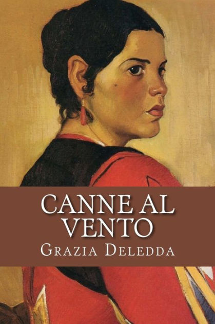 Canne al vento: Italian Edition by Grazia Deledda, Paperback | Barnes ...