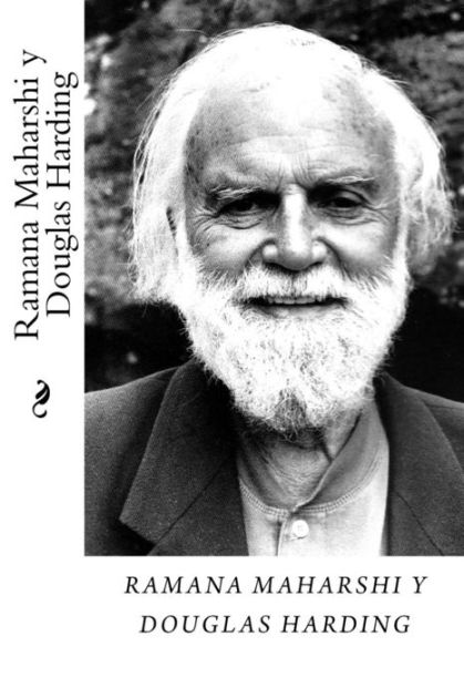 Ramana Maharshi y Douglas Harding Tomo I by Douglas E Harding ...