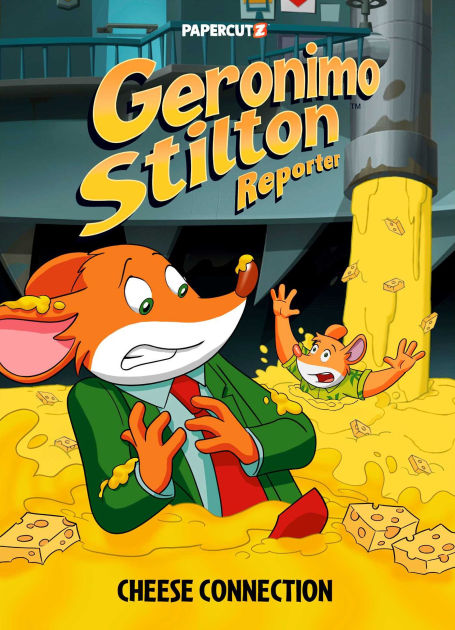 Geronimo Stilton Reporter Vol. 19: Cheese Connection by Geronimo ...