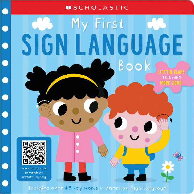 My First Sign Language Book: Scholastic Early Learners: 25 First Words ...