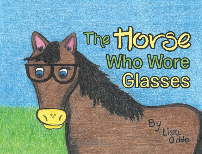 The Horse Who Wore Glasses by Lisa Oddo | eBook | Barnes & Noble®