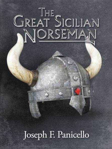 The Great Sicilian Norseman by Joseph F. Panicello | eBook | Barnes ...