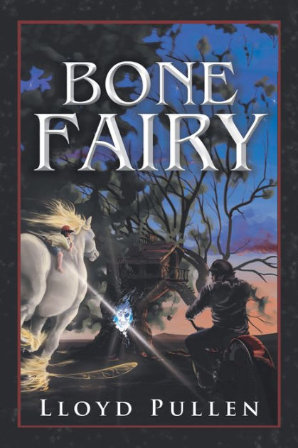 Bone Fairy by Lloyd Pullen | eBook | Barnes & Noble®
