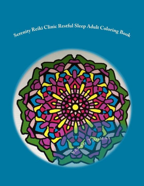 Serenity Reiki Clinic *Restful Sleep* Adult Coloring Book: Reiki ...