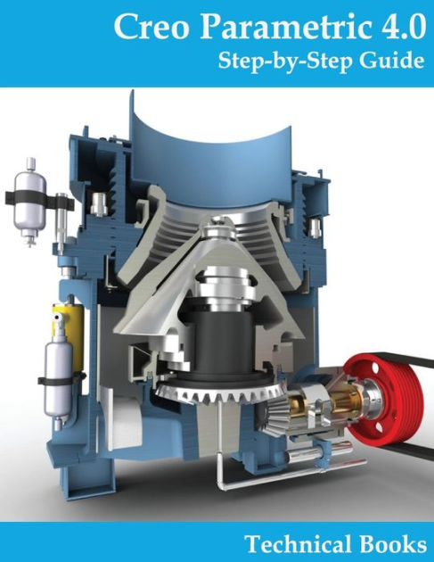 Creo Parametric 4.0 - Step-By-Step Guide: CAD/CAM Book by Cadfolks ...