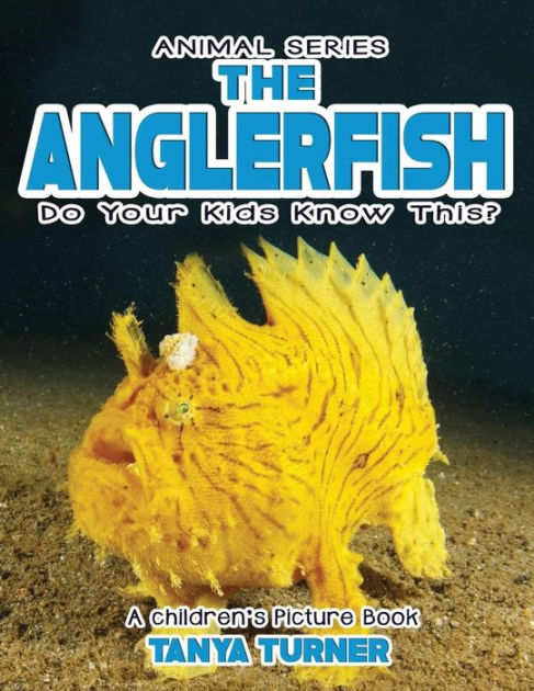 THE ANGLERFISH Do Your Kids Know This?: A Children's Picture Book by ...