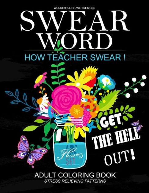 How Teacher Swear Swear Words Adults Coloring Book: A Hilarious books ...