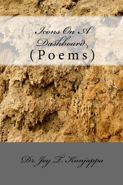 Icons on a Dashboard: (Poems) by Joy T Kunjappu, Paperback | Barnes ...