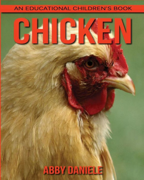 Chicken! An Educational Children's Book about Chicken with Fun Facts ...