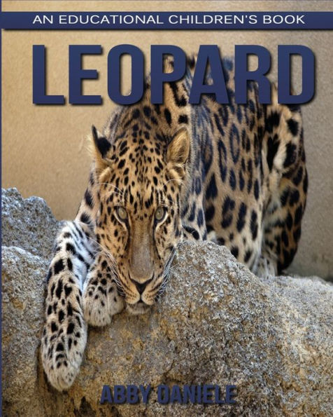 Leopard! An Educational Children's Book about Leopard with Fun Facts ...