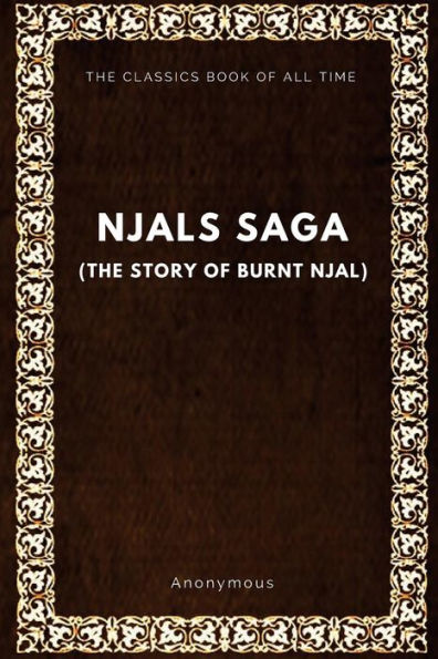 Njal's Saga (The Story of Burnt Njal) by Anonymous, Paperback | Barnes & Noble®
