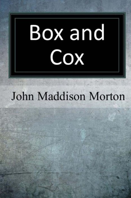 Box and Cox by John Maddison Morton, Paperback | Barnes & Noble®