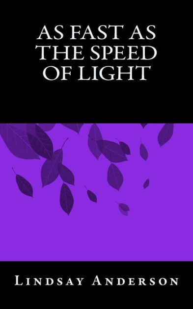 As Fast As The Speed Of Light by Lindsay Anderson, Paperback | Barnes ...
