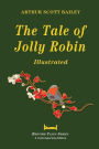 The Tale of Jolly Robin - Illustrated by Arthur Scott Bailey, Paperback ...