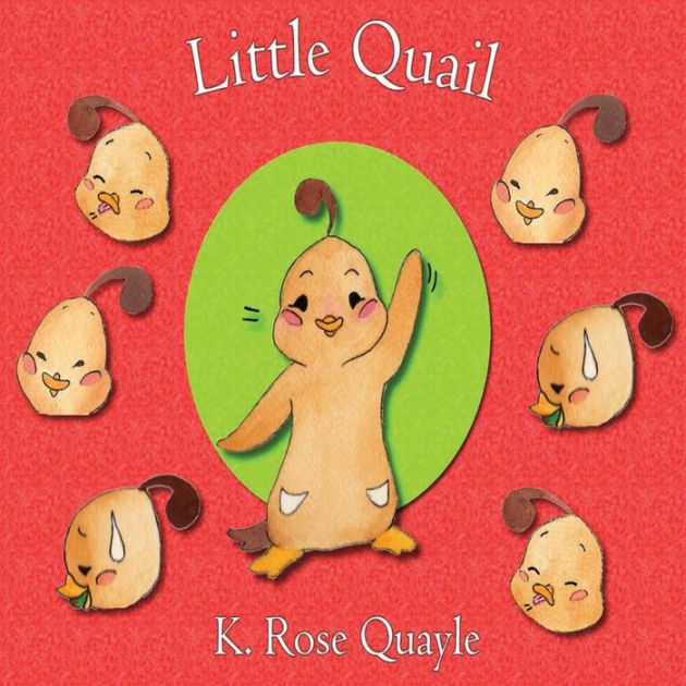 Little Quail: Little Quail and Friends Book One by K Rose Quayle ...
