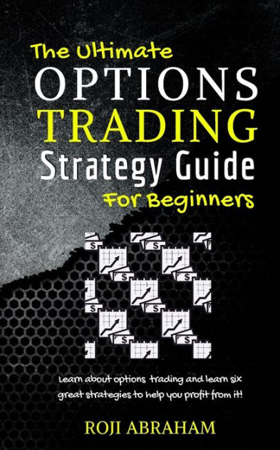 The Ultimate Options Trading Strategy Guide for Beginners by Roji ...