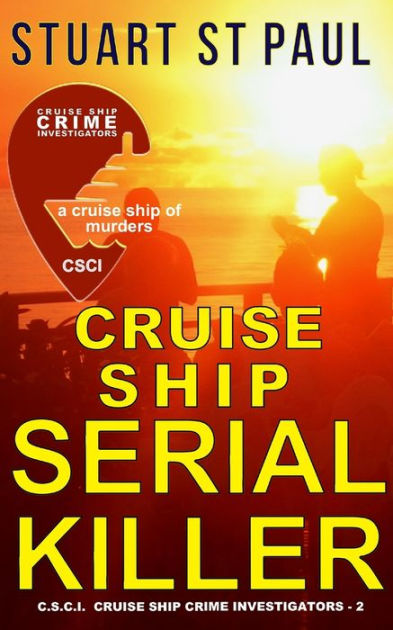 Cruise Ship Serial Killer by Stuart St Paul, Paperback | Barnes & Noble®