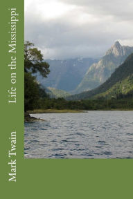Life on the Mississippi by Mark Twain, Paperback | Barnes & Noble®