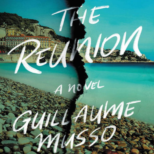The Reunion by Guillaume Musso, Hardcover | Barnes & Noble®