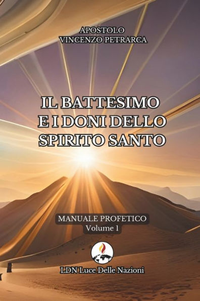 Il Battesimo E I Doni Dello Spirito Santo Manuale Profetico Volume 1