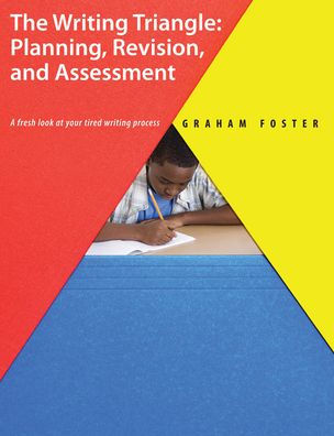 The Writing Triangle by Graham Foster, Paperback | Barnes & Noble®