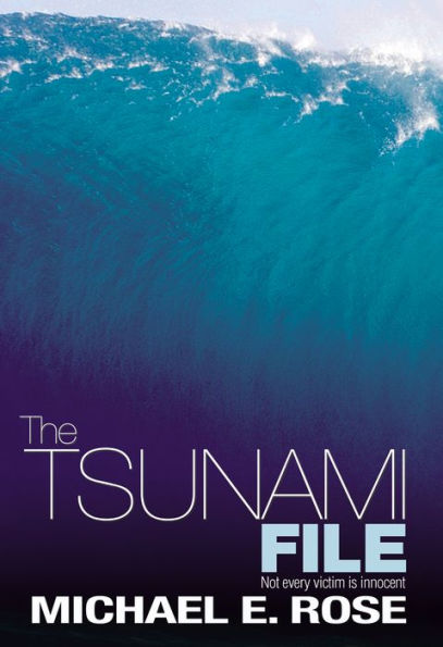 The Tsunami File by Michael E. Rose, Paperback | Barnes & Noble®