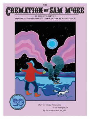 The Cremation of Sam McGee by Robert Service, Ted Harrison, Paperback ...