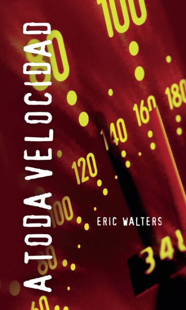A toda velocidad: (Overdrive) by Eric Walters | eBook | Barnes & Noble®