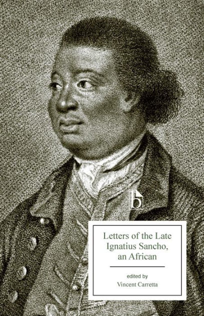 Letters of the Late Ignatius Sancho, an African by Ignatius Sancho ...