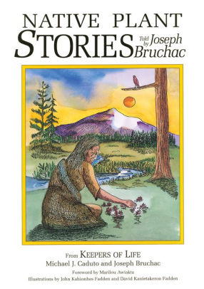 Native Plant Stories by Joseph Bruchac, Paperback | Barnes & Noble®