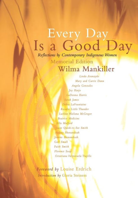 Every Day Is a Good Day: Reflections by Contemporary Indigenous Women ...
