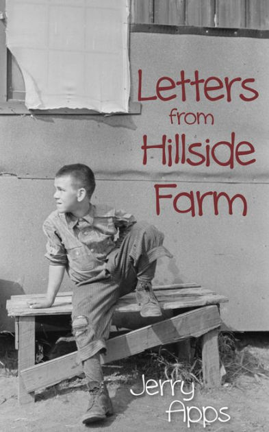 Letters from Hillside Farm by Jerry Apps, Paperback | Barnes & Noble®