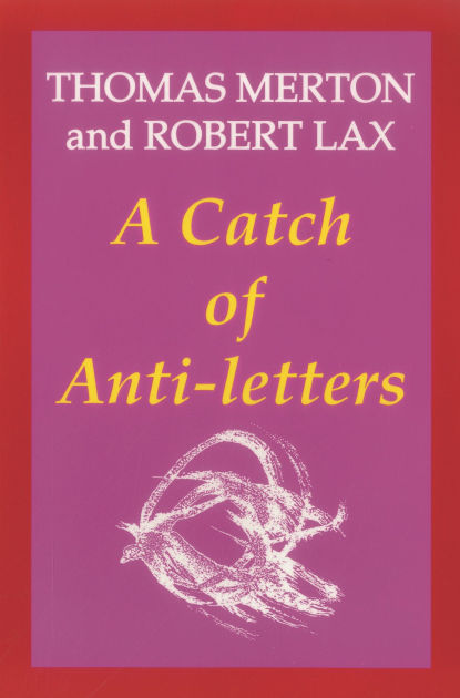 A Catch of Anti-Letters by Thomas Merton, Robert Lax, Paperback ...