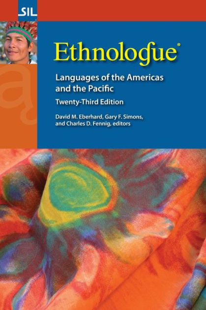 Ethnologue: Languages of the Americas and the Pacific, Twenty-Third ...