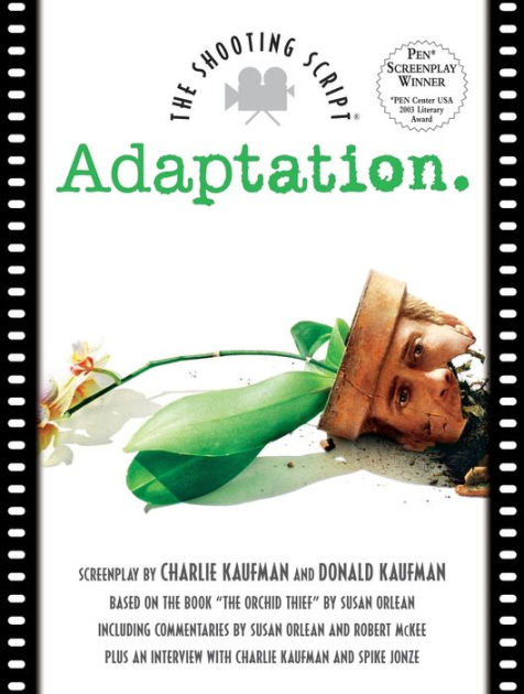 Adaptation: The Shooting Script by Charlie Kaufman, Robert McKee ...