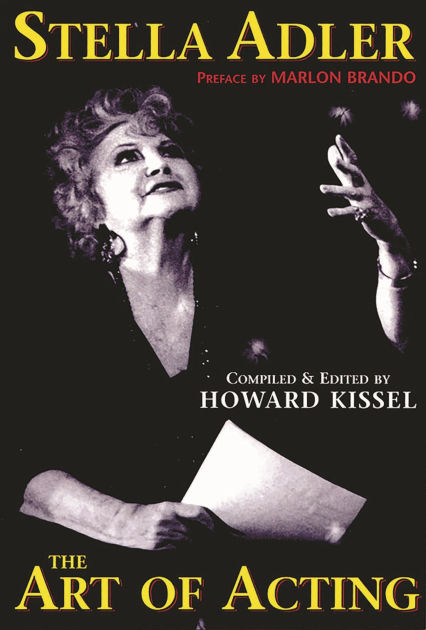 The Art and Technique of Acting / Edition 1 by Stella Adler ...