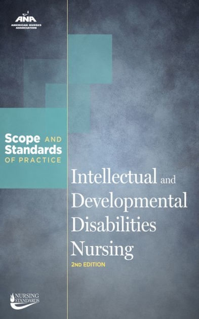 Intellectual and Developmental Disabilities Nursing: Scope and ...