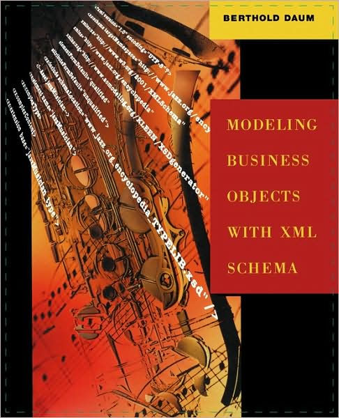 Modeling Business Objects with XML Schema by Berthold Daum ...