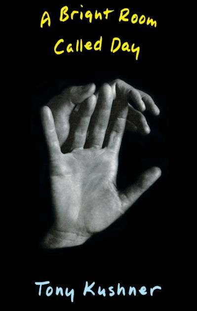 A Bright Room Called Day by Tony Kushner, Paperback | Barnes & Noble®