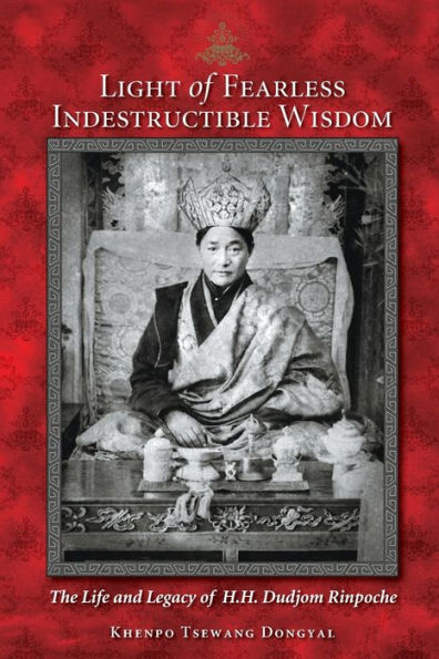 Barnes and Noble Light of Fearless Indestructible Wisdom: The Life and ...