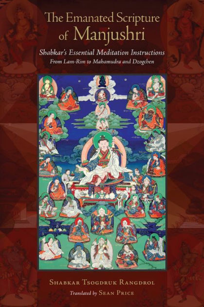 The Emanated Scripture of Manjushri: Shabkar's Essential Meditation ...