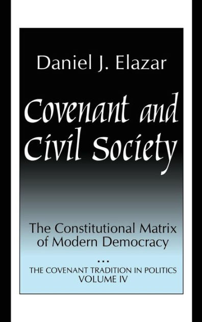Covenant and Civil Society: Constitutional Matrix of Modern Democracy ...