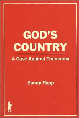 God's Country: A Case Against Theocracy by Sandy Rapp | eBook | Barnes ...