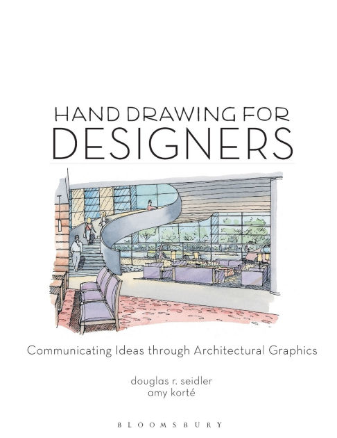 Hand Drawing for Designers: Communicating Ideas through Architectural ...