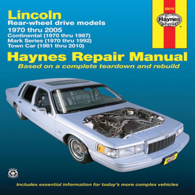 Lincoln Rear-Wheel Drive Models: 1970 thru 2010 by Max Haynes ...