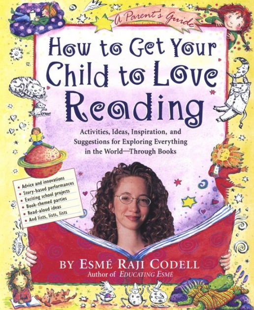 How to Get Your Child to Love Reading by Esmé Raji Codell, Paperback ...