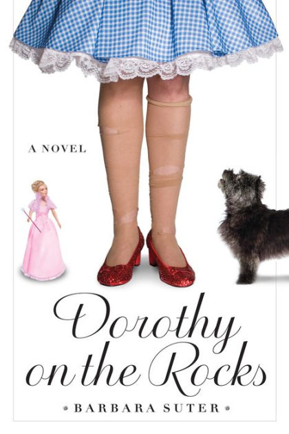 Dorothy on the Rocks by Barbara Suter, Paperback | Barnes & Noble®