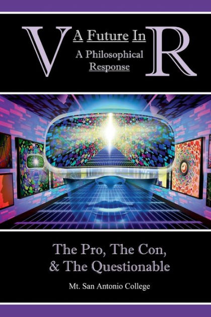 A Future in VR?: The Pro, the Con, and the Questionable by Yareni ...
