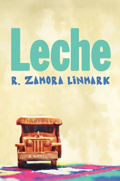 Leche by R. Zamora Linmark, Paperback | Barnes & Noble®